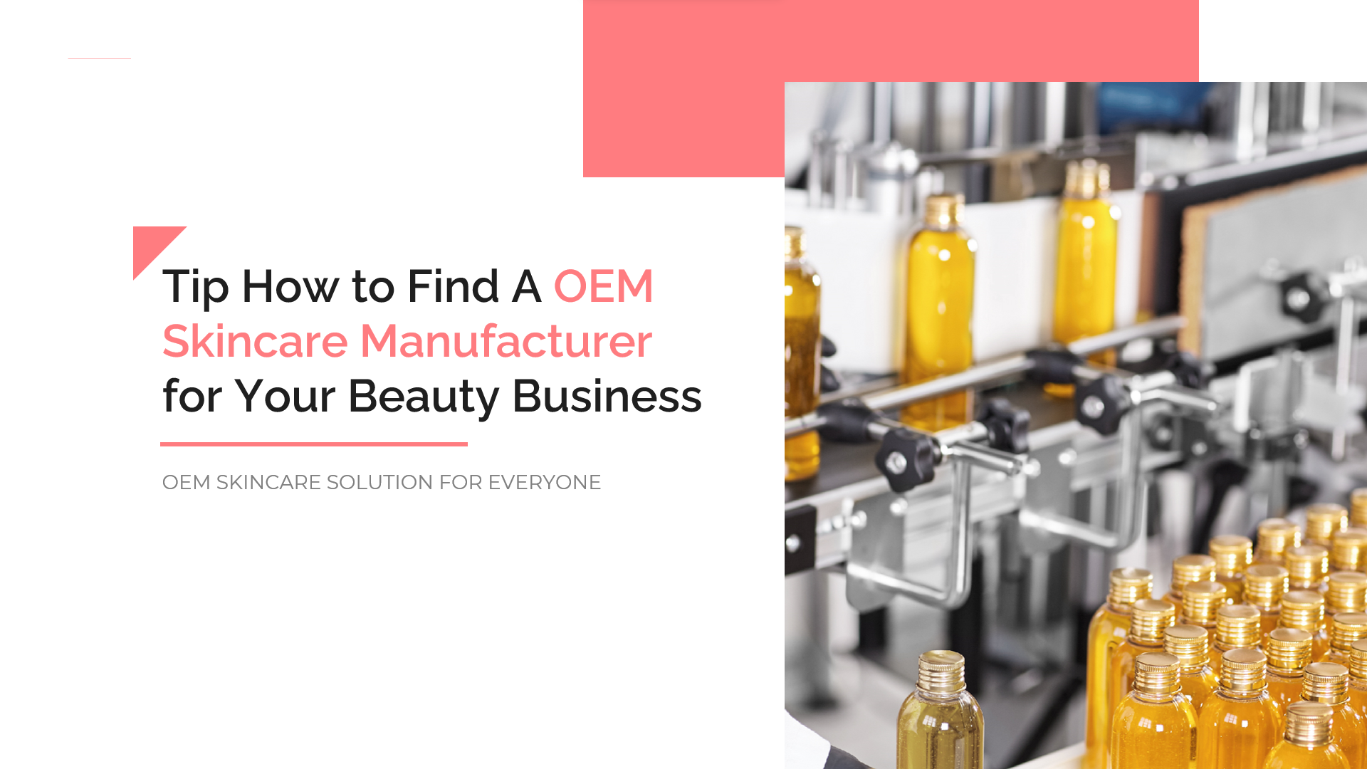 Tip How to Find A OEM Skincare Manufacturer for Your Beauty Business